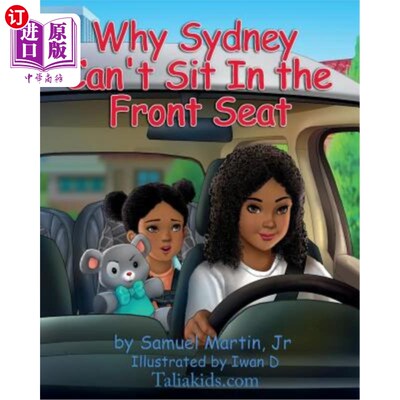 海外直订Why Sydney Can't Sit in the Front Seat: Seat belt and airbag safety for children 为什么悉尼不能坐在前排：儿