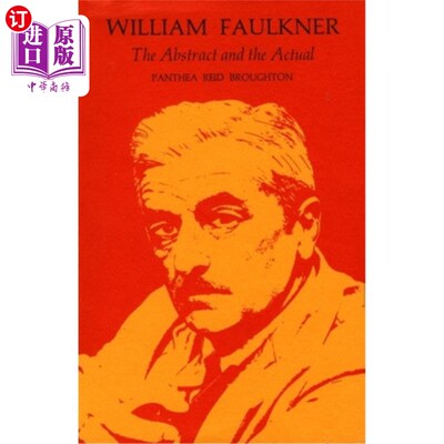 海外直订William Faulkner: The Abstract and the Actual 威廉·福克纳:抽象与现实