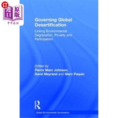 海外直订Governing Global Desertification: Linking Environmental Degradation, Poverty and 治理全球沙漠化:将环境退化