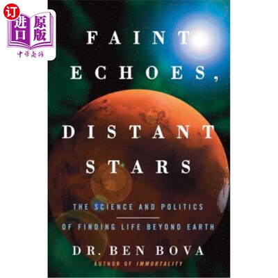 海外直订Faint Echoes, Distant Stars: The Science and Politics of Finding Life Beyond Ear 微弱的回声，遥远的恒星:寻