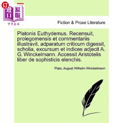 海外直订拉丁语 Platonis Euthydemus. Recensuit, Prolegomensis Et Commentariis Illustravit, Adpar 柏拉图的尤西德摩斯