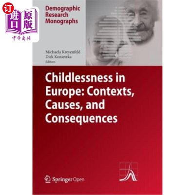 海外直订Childlessness in Europe: Contexts, Causes, and Consequences 欧洲无子女:背景、原因和后果