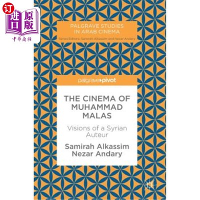 海外直订The Cinema of Muhammad Malas: Visions of a Syrian Auteur 穆罕默德·马拉斯的电影:叙利亚导演的愿景