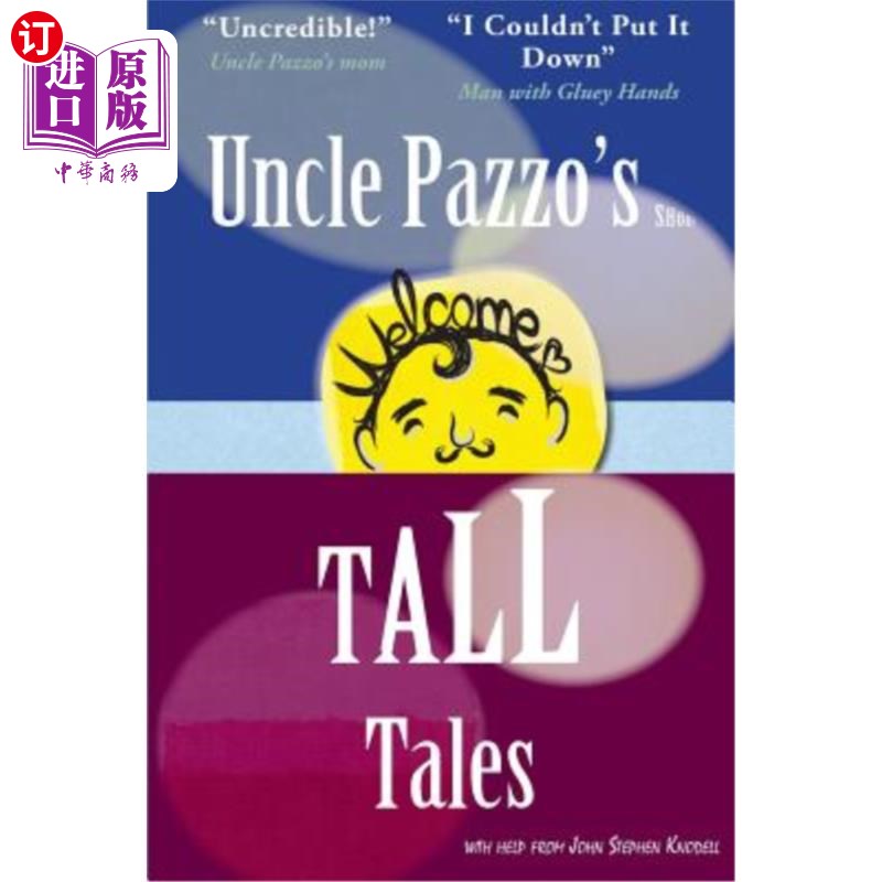 海外直订Uncle Pazzo's Short Tall Tales: Fun, Funny, Fumblings from a Non ...