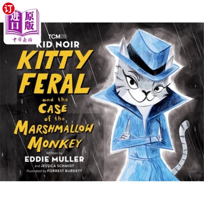 海外直订Kid Noir: Kitty Feral and the Case of the Marshmallow Monkey 黑色小子:野猫和棉花糖猴子的故事
