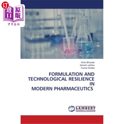 海外直订医药图书Formulation and Technological Resilience in Modern Pharmaceutics 现代制药中的配方与工艺弹性
