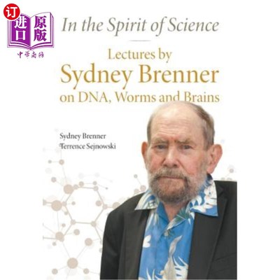 海外直订医药图书In the Spirit of Science: Lectures by Sydney Brenner on Dna, Worms and Brains 科学精神：悉尼布伦纳