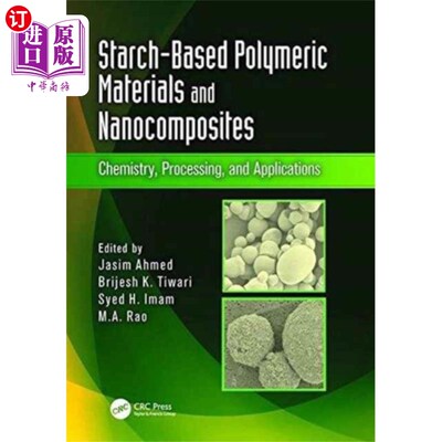 海外直订Starch-Based Polymeric Materials and Nanocomposi... 淀粉基高分子材料和纳米复合材料