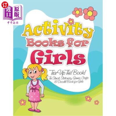 海外直订Activity Books for Girls (Tear Up This Book! the Stencil, Stationary, Games, Cra 女孩活动书（撕掉这本书！模