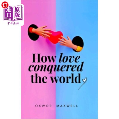 海外直订How Love Conquered the World 爱是如何征服世界的