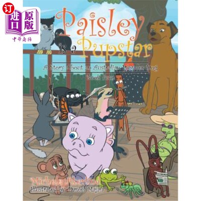 海外直订'Paisley is a Pupstar': A Story About an Australian Wonder Dog
