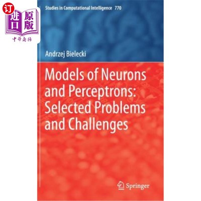 海外直订Models of Neurons and Perceptrons: Selected Problems and Challenges 神经元和感知器模型：选定的问题和挑战