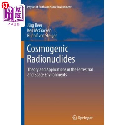 海外直订Cosmogenic Radionuclides: Theory and Applications in the Terrestrial and Space E 宇宙成因放射性核素：地球和