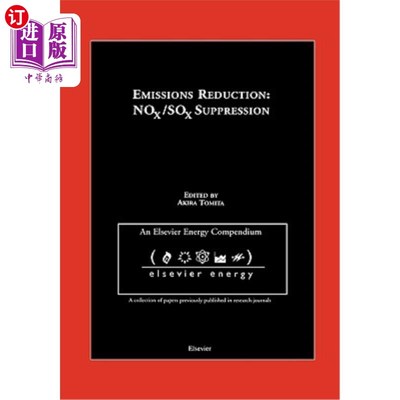 海外直订Emissions Reduction: Nox/Sox Suppression 减排:抑制氮氧化物/硫氧化物