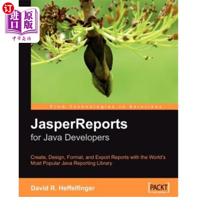 海外直订Jasperreports: Reporting for Java Developers Jasperreports：面向Java开发人员的报告