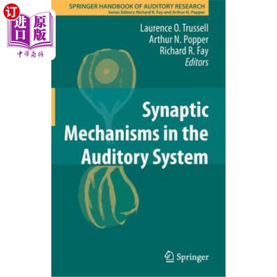 海外直订医药图书Synaptic Mechanisms in the Auditory System 听觉系统中的突触机制