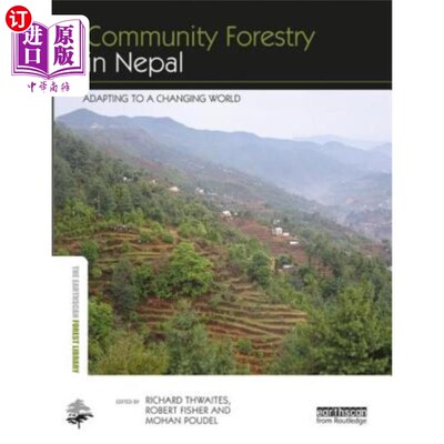 海外直订Community Forestry in Nepal: Adapting to a Changing World 尼泊尔社区林业:适应不断变化的世界