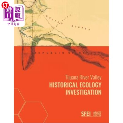 海外直订Tijuana River Valley Historical Ecology Investigation 提华纳河谷历史生态调查