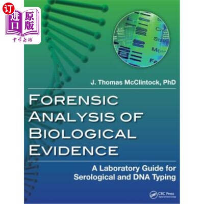 海外直订Forensic Analysis of Biological Evidence: A Laboratory Guide for Serological and 生物证据的法医分析：血清学