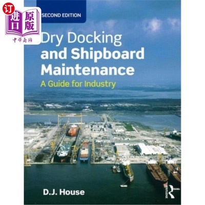 海外直订Dry Docking and Shipboard Maintenance: A Guide for Industry 干船坞和船上维护：工业指南