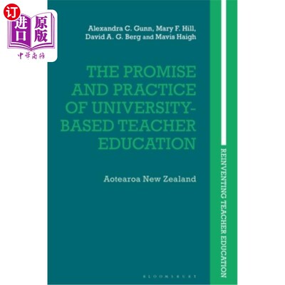 海外直订The Promise and Practice of University Teacher Education: Insights from Aotearoa 大学教师教育的承诺与实践: