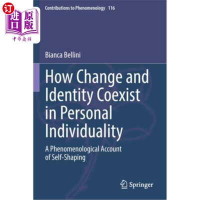 海外直订How Change and Identity Coexist in Personal Individuality: A Phenomenological Ac 个人个性中的变化与同一性如