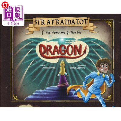 海外直订Sir Afraidalot and the Fearsome and Terrible Dragon 阿菲达洛爵士和可怕的恶龙