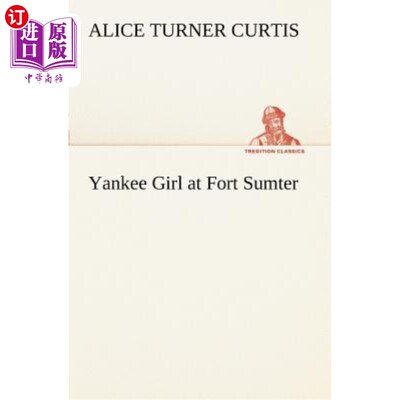 海外直订Yankee Girl at Fort Sumter 萨姆特堡的北方佬女孩