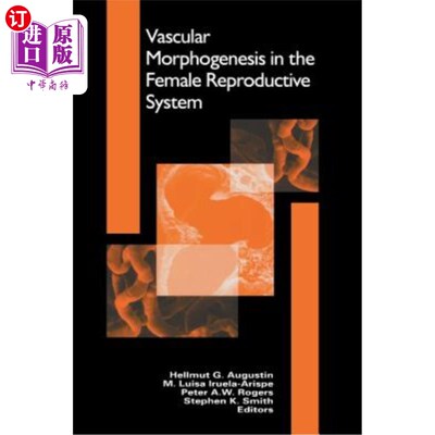 海外直订医药图书Vascular Morphogenesis in the Female Reproductive System 女性生殖系统中的血管形态发生
