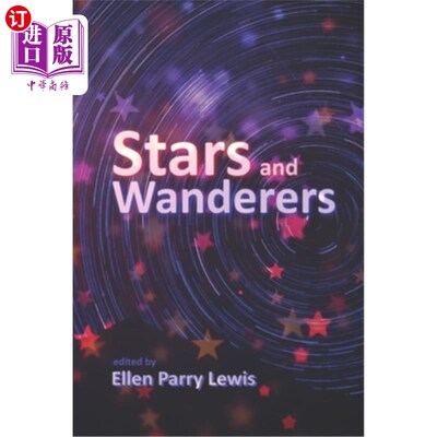 海外直订Stars and Wanderers: A Collection of Short Stories 《星星与流浪者:短篇小说集