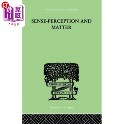 海外直订Sense-Perception And Matter: A Critical Analysis of C D Broad's Theory of Percep 知觉与物质：C D布罗德知觉