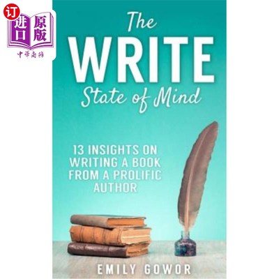 海外直订The Write State of Mind: 13 Insights On Writing A Book From A Prolific Author 写作心态：多产作家写书的13点