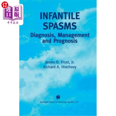 海外直订医药图书Infantile Spasms: Diagnosis, Management and Prognosis 婴儿痉挛：诊断、治疗和预后