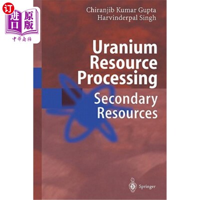 海外直订Uranium Resource Processing: Secondary Resources 铀资源加工：二次资源