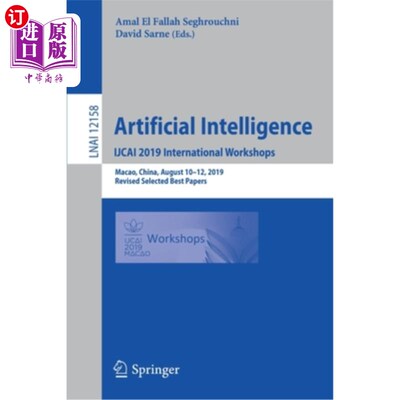 海外直订Artificial Intelligence. Ijcai 2019 International Workshops: Macao, China, Augus 人工智能。Ijcai