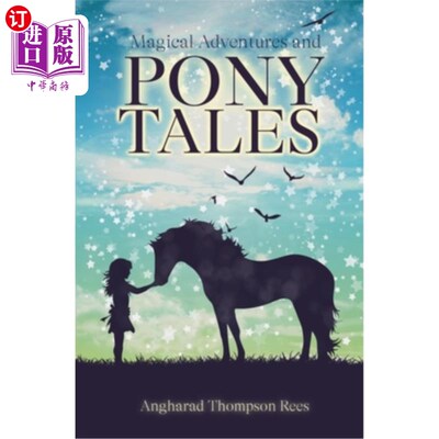 海外直订Magical Adventures and Pony Tales: Six Spellbinding Stories in One Magical Book 魔法冒险和小马故事：一本魔
