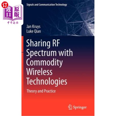 海外直订Sharing RF Spectrum with Commodity Wireless Technologies: Theory and Practice 与商品无线技术共享射频频谱：