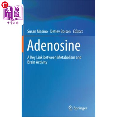 海外直订医药图书Adenosine: A Key Link Between Metabolism and Brain Activity 腺苷:代谢和大脑活动之间的关键环节