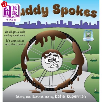 海外直订Muddy Spokes: Children's Book about Being Resilient and Resourceful 泥泞的辐条：关于弹性和足智多谋的儿童书