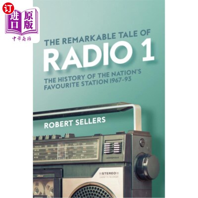 海外直订The Remarkable Tale of Radio 1: The History of the Nation's Favourite Station, 1 第一电台的非凡故事: