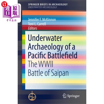 海外直订Underwater Archaeology of a Pacific Battlefield 太平洋战场的水下考古