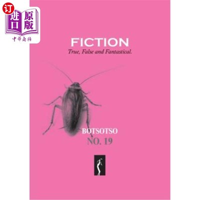 海外直订Botsotso 19: Fiction: True, False and Fantastical 博索托19：小说：真、假、幻