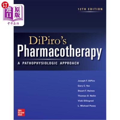 海外直订医药图书Dipiro's Pharmacotherapy: A Pathophysiologic Approach, 12th Edition 迪皮罗的药物治疗:病理生理学方法