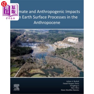海外直订Climate and Anthropogenic Impacts on Earth Surface Processes in the Anthropocene 人类世气候和人类活动对地表