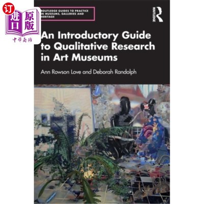 海外直订An Introductory Guide to Qualitative Research in Art Museums An Introductory Guide to Quali