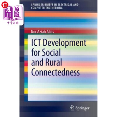 海外直订Ict Development for Social and Rural Connectedness 信息和通信技术发展促进社会和农村联系