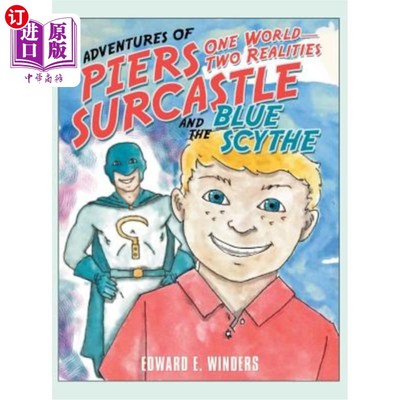 海外直订Adventures of Piers Surcastle and the Blue Scythe: One World-Two Realities 《幽灵堡和蓝色镰刀:一个世界两个
