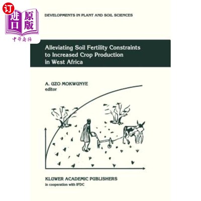 海外直订Alleviating Soil Fertility Constraints to Increased Crop Production in West Afri 缓解西非土壤肥力对作物增产