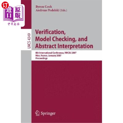 海外直订Verification, Model Checking, and Abstract Interpretation: 8th International Con 验证、模型检验与抽象解释: