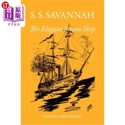 海外直订S. S. Savannah, the Elegant Steam Ship 萨凡纳号，优雅蒸汽船